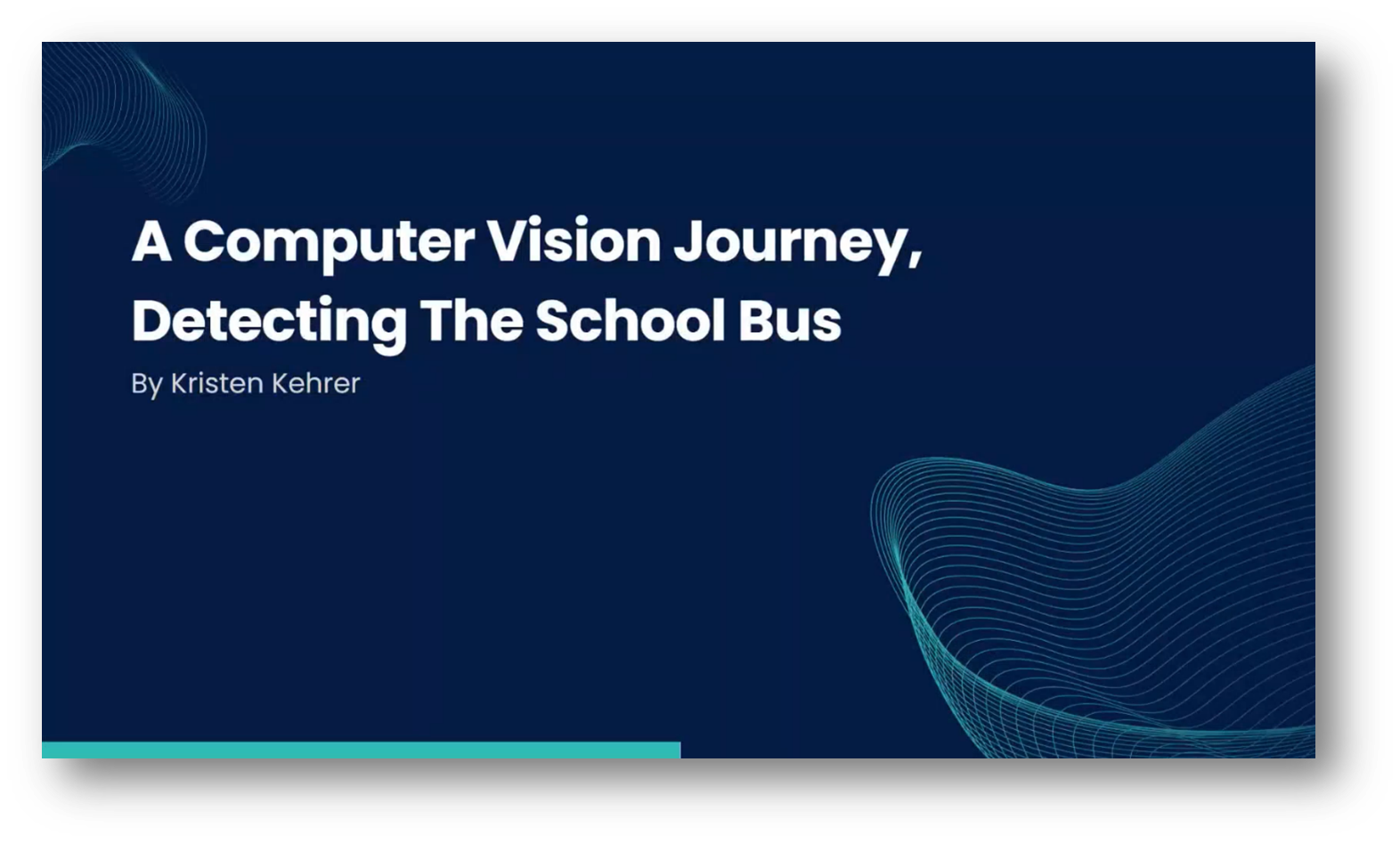 A Computer Vision Journey, Detecting The School Bus with Kristen Kehrer ...